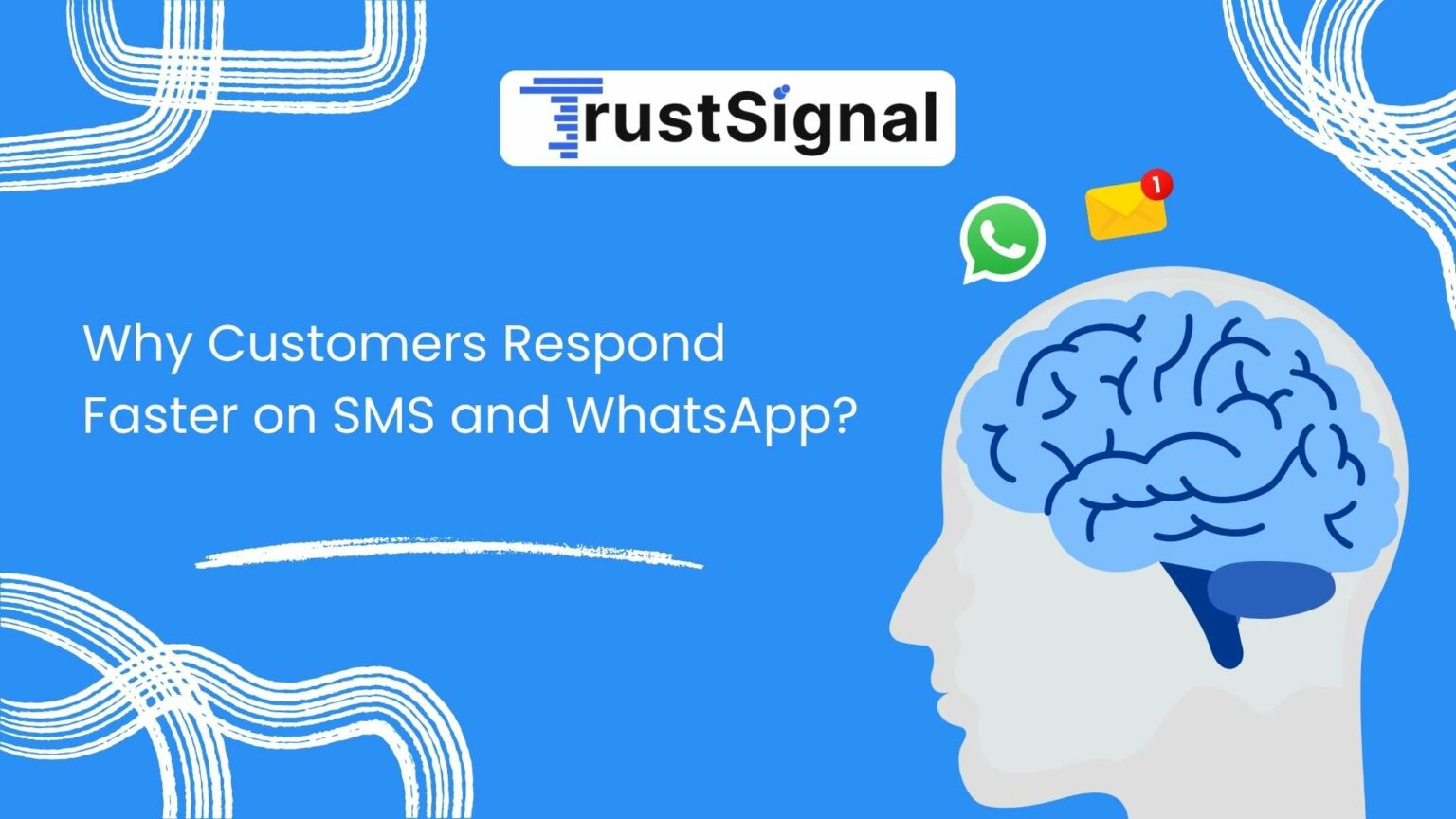 Why Customers Respond Faster on SMS and WhatsApp?